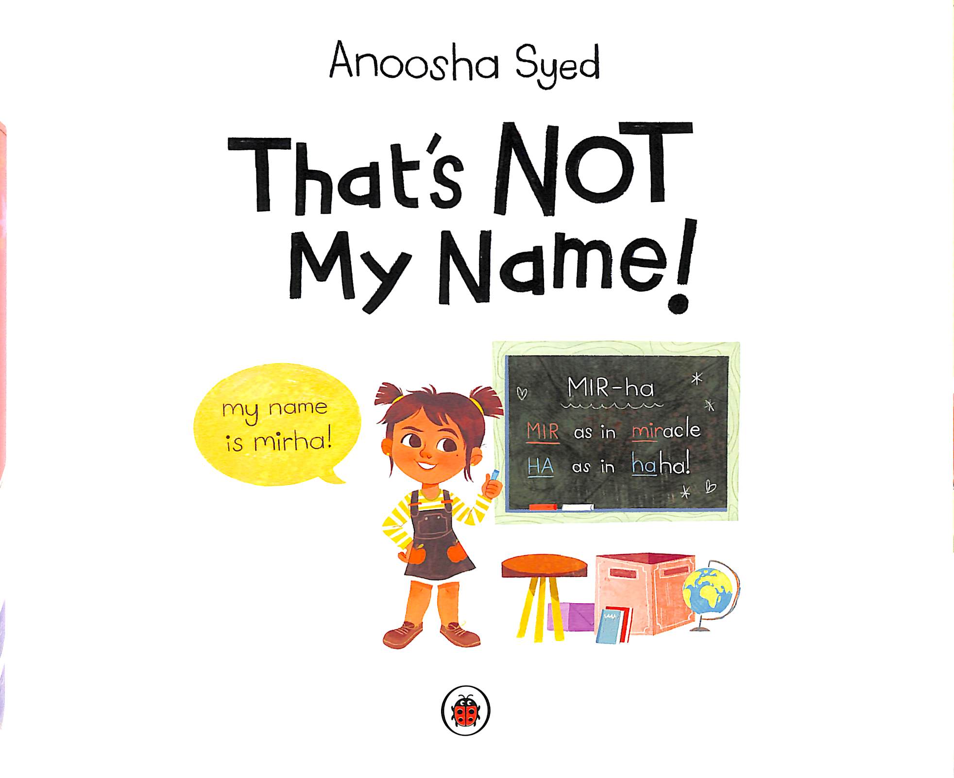 That's Not My Name! by Syed, Anoosha (9780241569399) | Browns Books