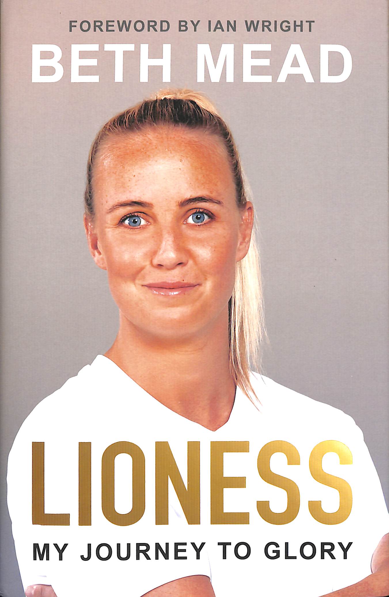 Lioness - My Journey to Glory : Winner of the Sunday Times Sports Book Awards Autobiography of ...