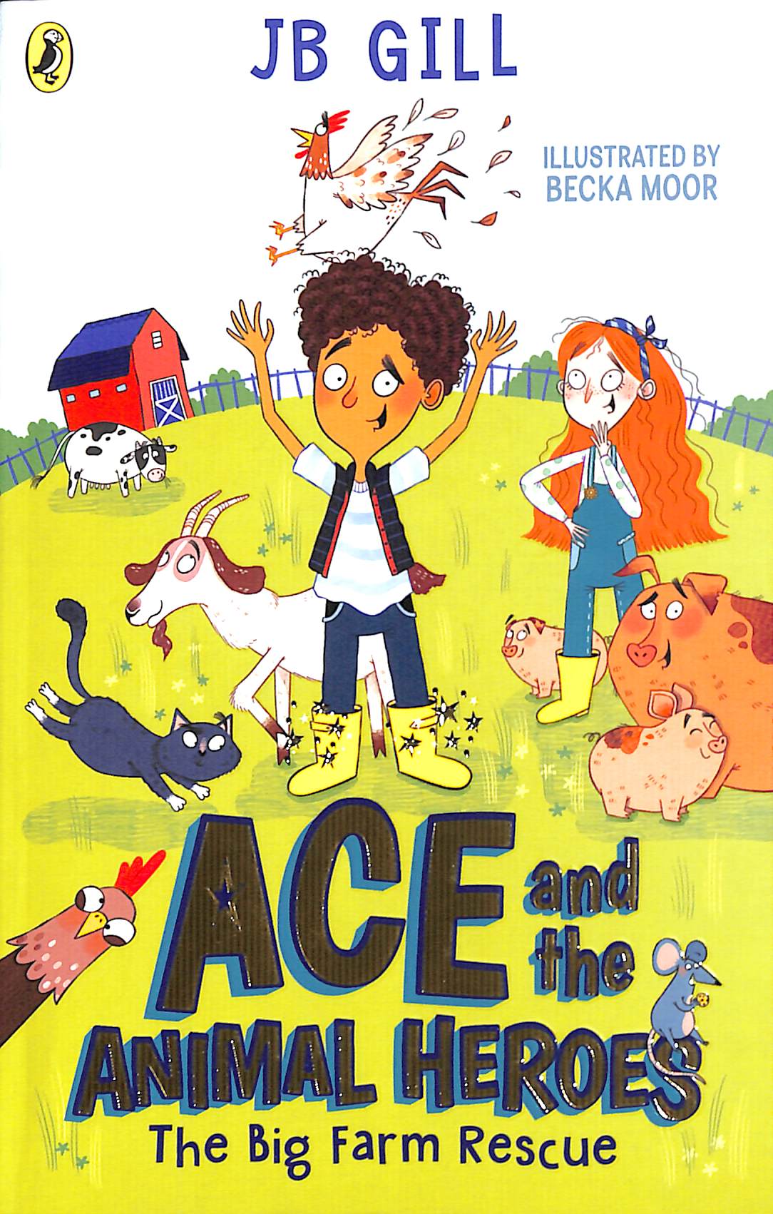Ace and the Animal Heroes: The Big Farm Rescue by Gill, JB ...