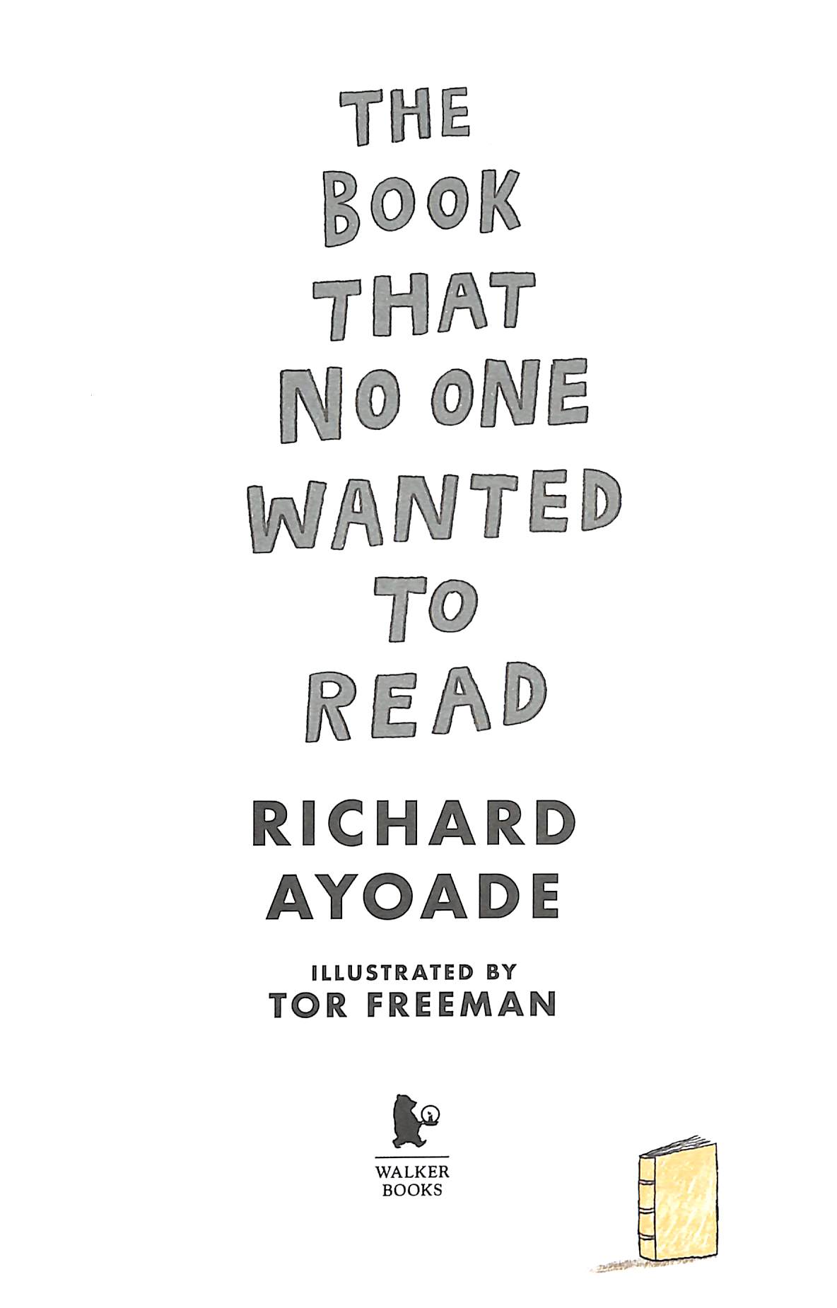 The Book That No One Wanted to Read by Ayoade, Richard (9781529500752 ...