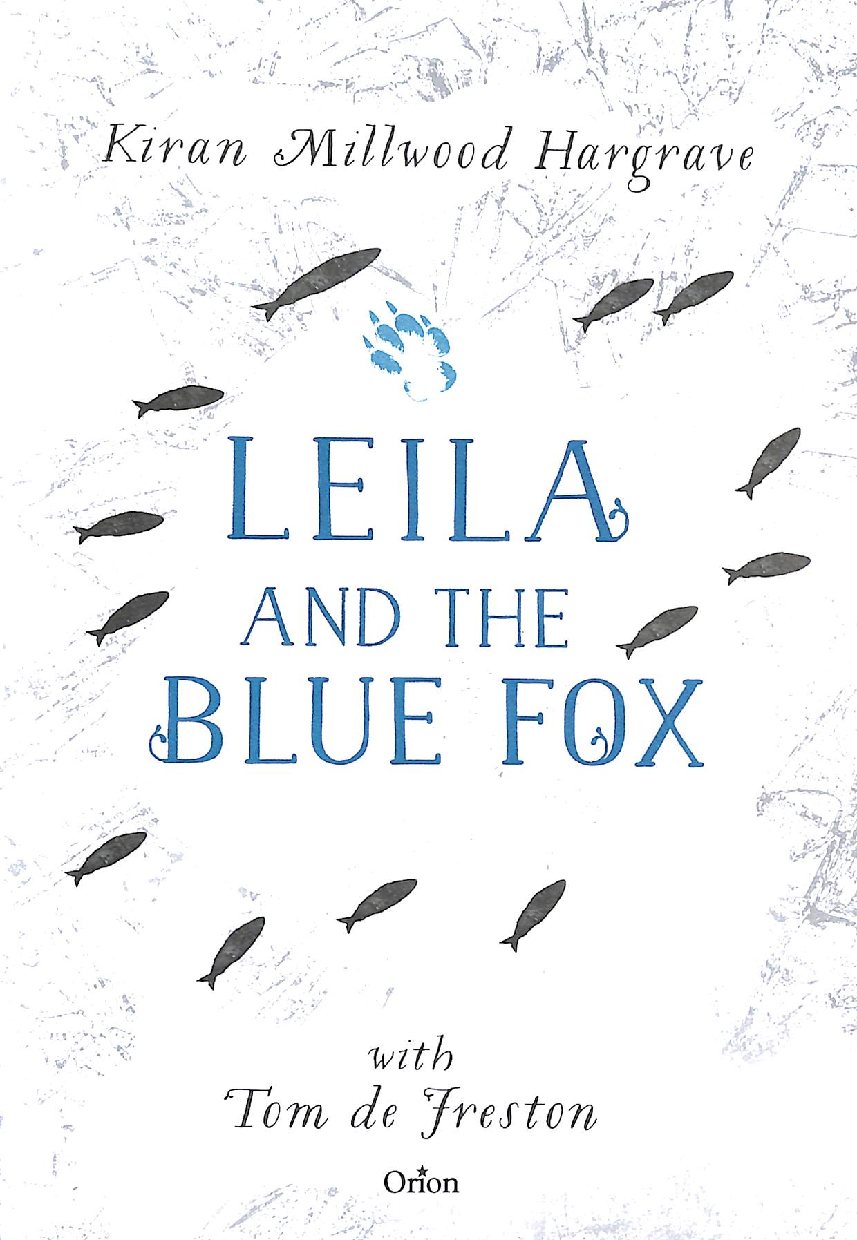 Leila and the Blue Fox by Millwood Hargrave, Kiran (9781510110281 ...