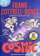 Cosmic by Cottrell-Boyce, Frank (9781035042524) | Browns Books