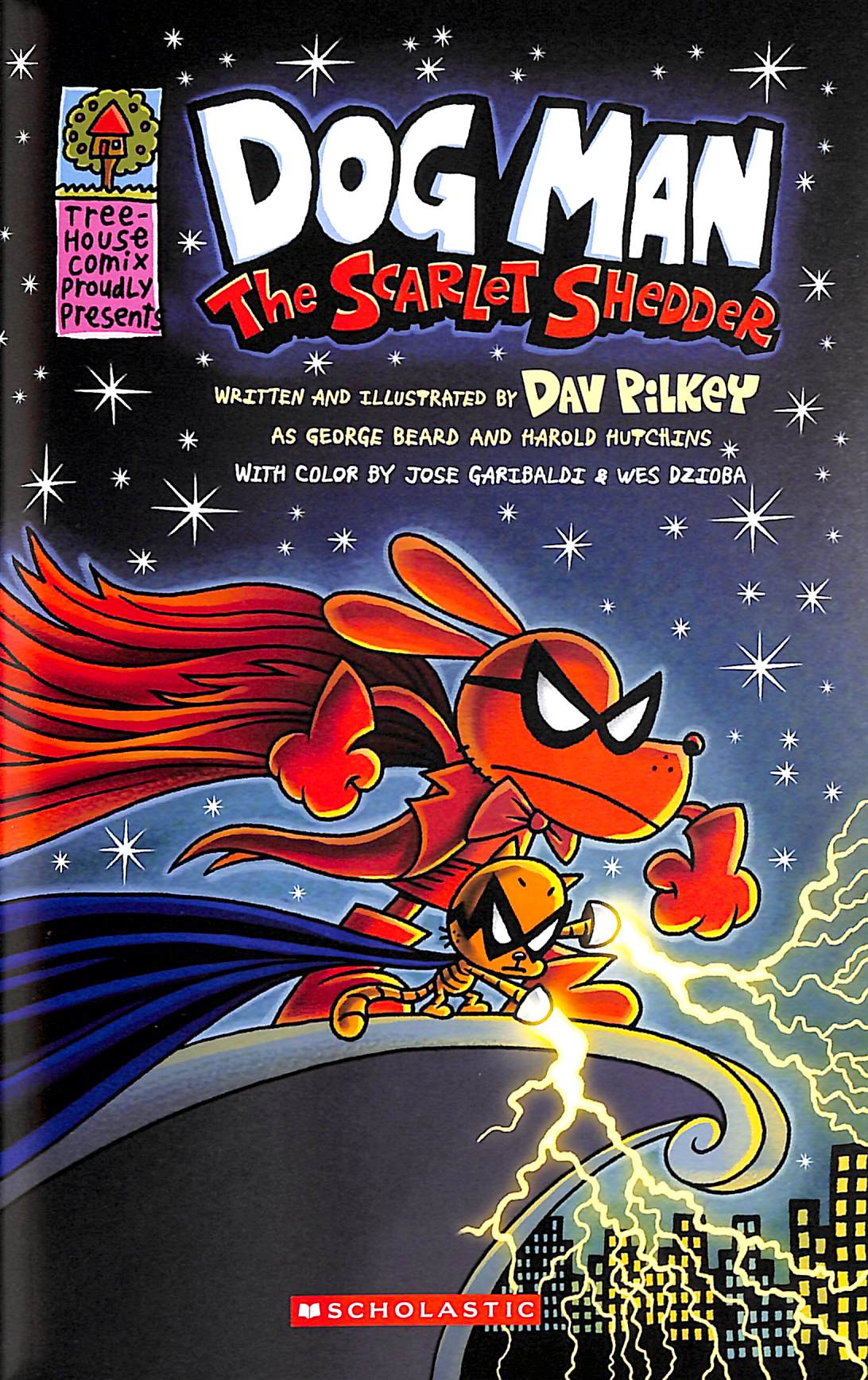 Dog Man: The Scarlet Shedder (Dog Man #12) (PB) by Pilkey, Dav ...