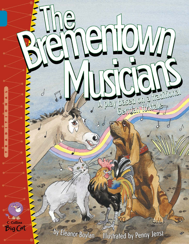 The Brementown musicians : a play based on a traditional German folktale