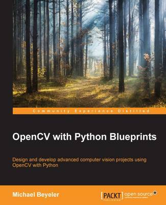 OpenCV with Python blueprints by Beyeler, Michael (9781785289866) | Browns Books