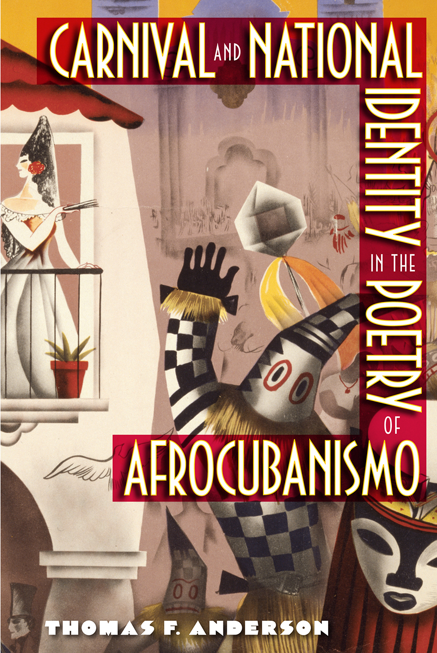 Carnival and national identity in the poetry of Afrocubanismo by ...