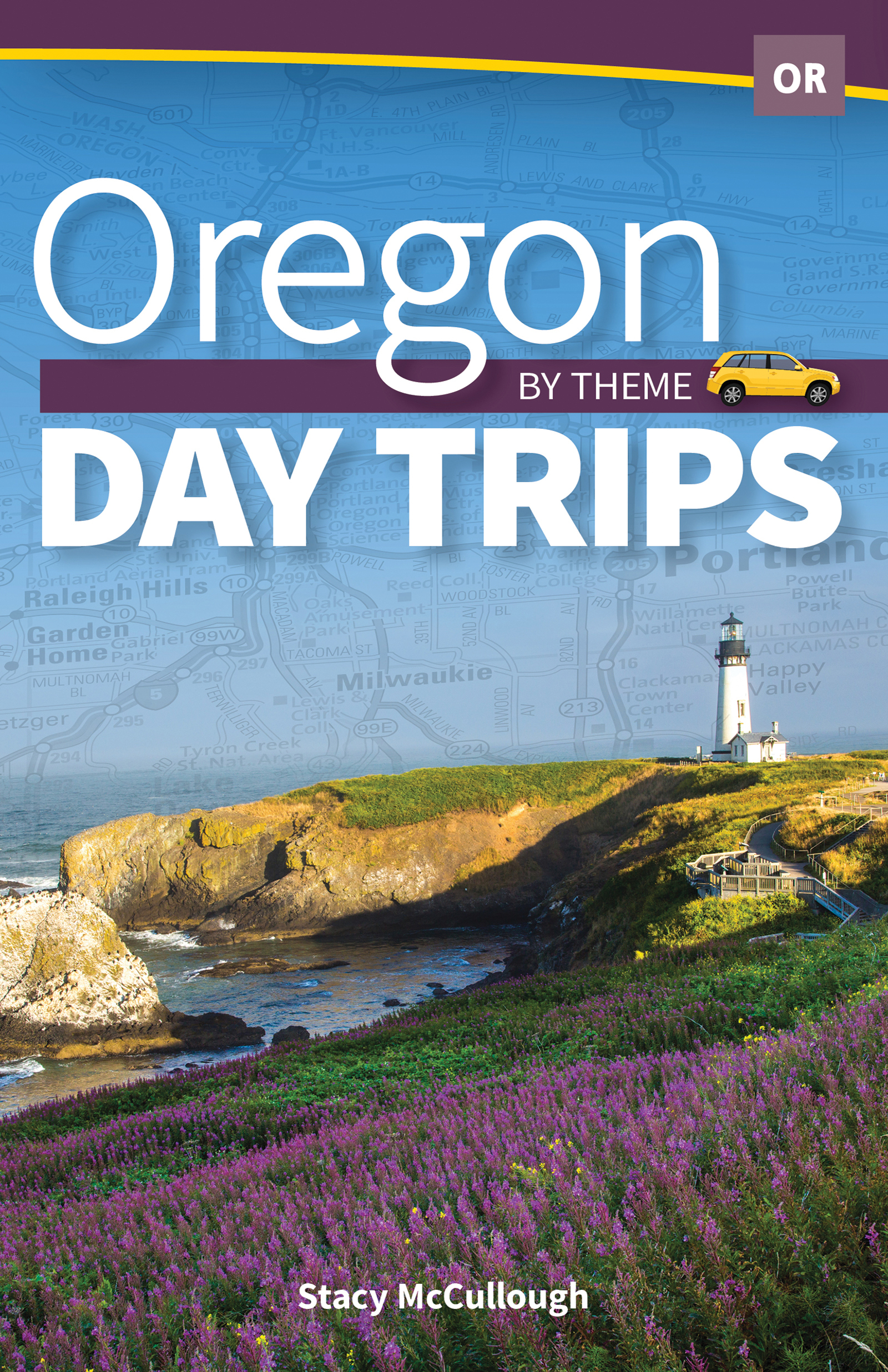 Oregon Day Trips by Theme by McCullough, Stacy (9781591939283) | Browns ...