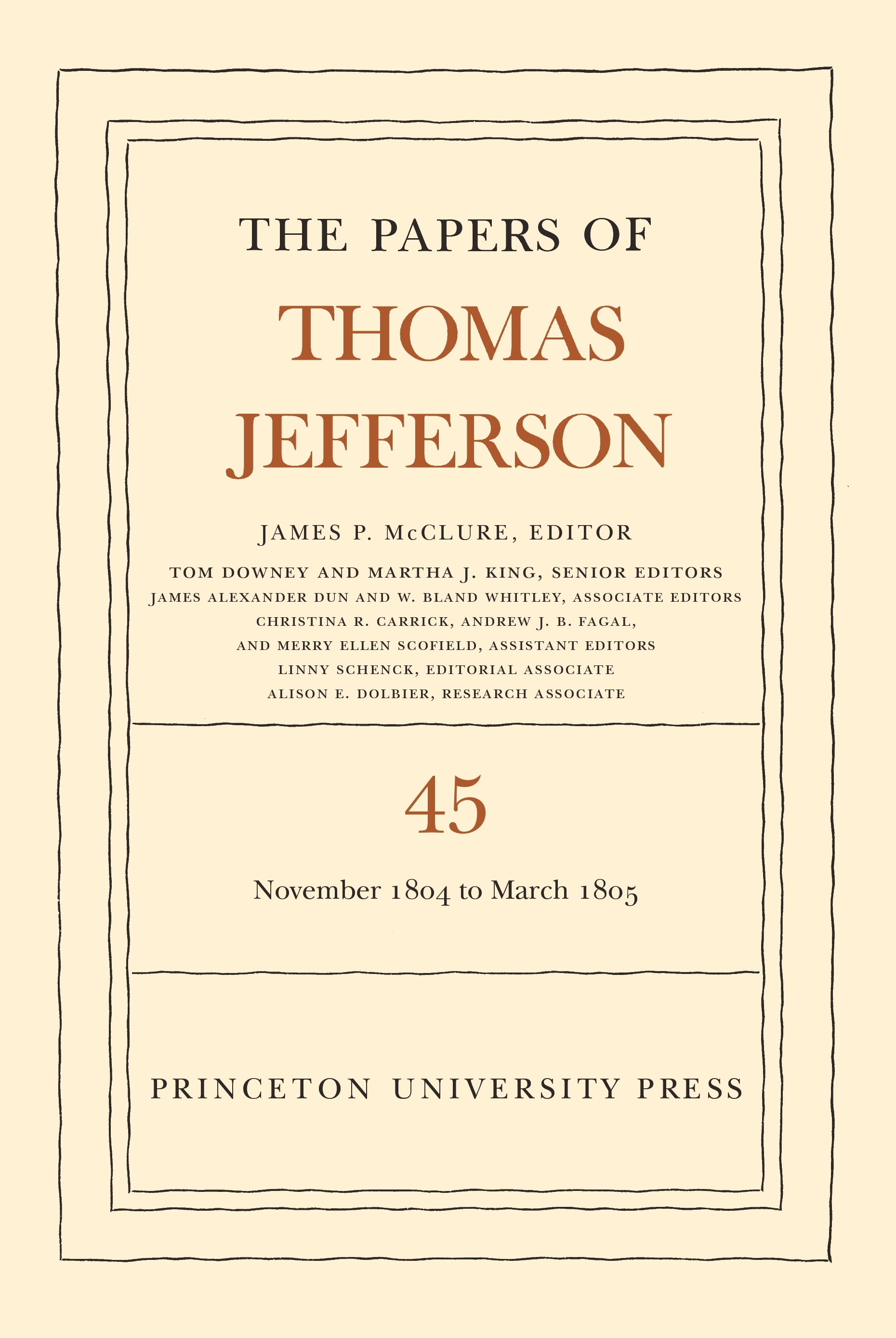 Papers of Thomas Jefferson, Volume 45: 11 November 1804 to 8 March 1805 ...
