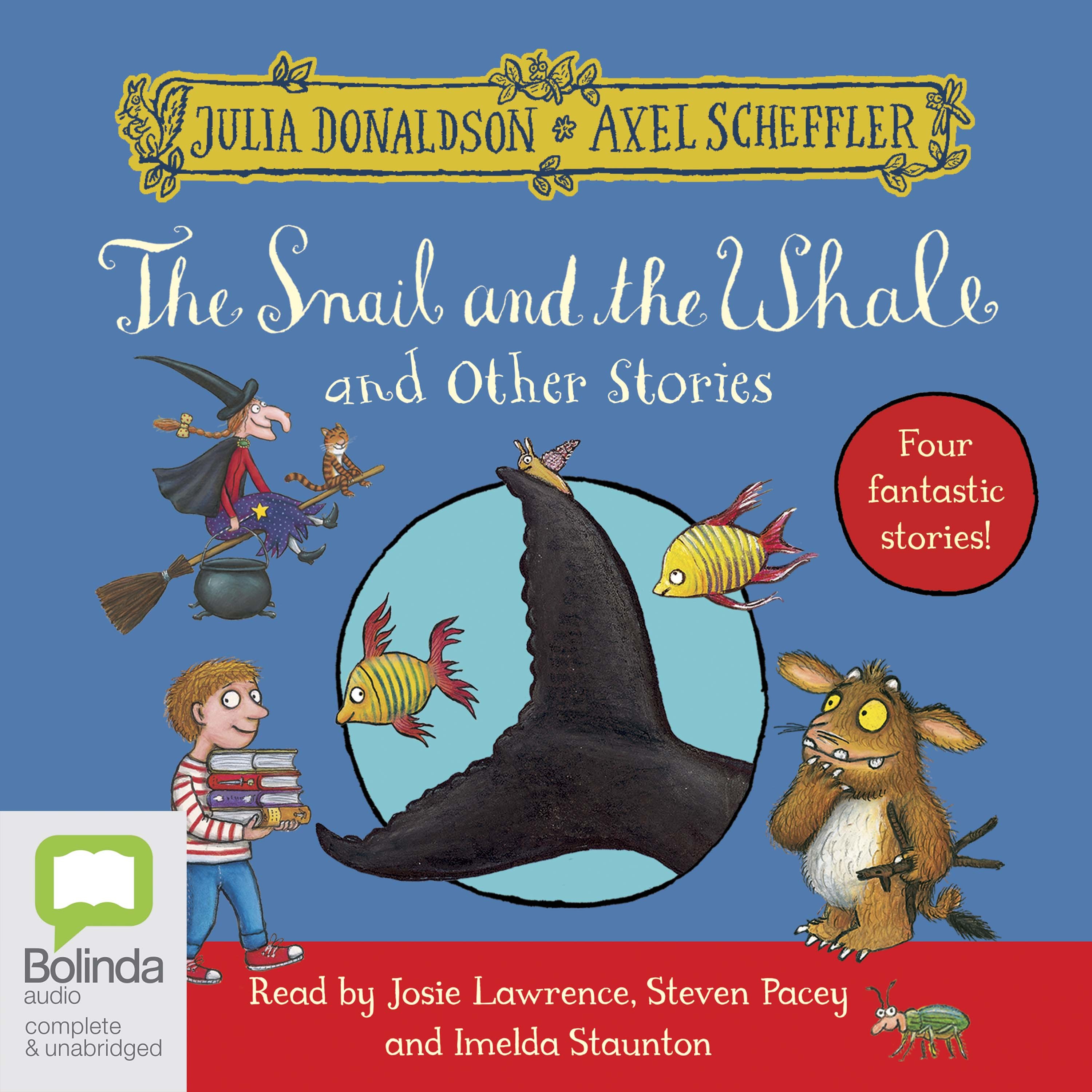The snail and the whale and other stories by Donaldson, Julia ...