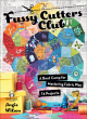 Fussy Cutters Club: A Boot Camp for Mastering Fabric Play - 14 Projects ...