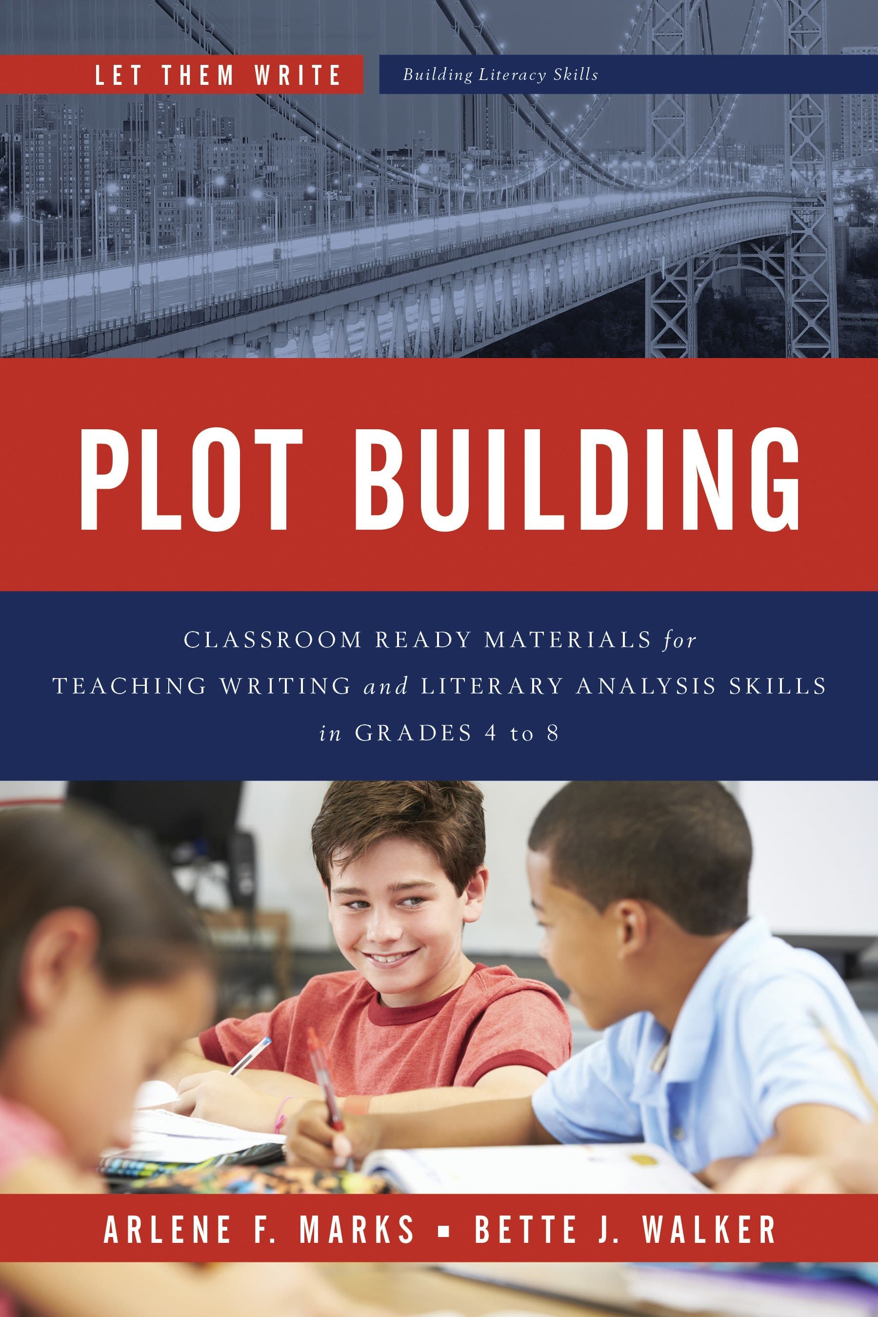 Plot building: classroom-ready materials for teaching writing and ...