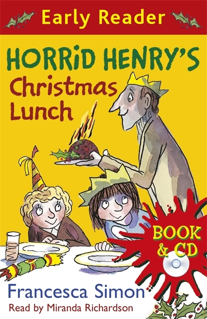 Horrid Henry Early Reader: Horrid Henry's Christmas Lunch by Simon ...