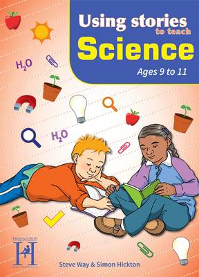 Using Stories to Teach Science Ages 9-11 by Hickton, Simon ...