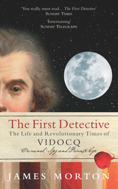 View Title: The first detective : the life and revolutionary times of ...