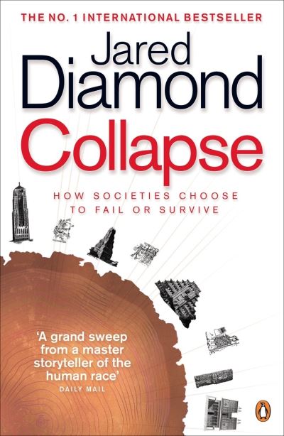 Collapse: how societies choose to fail or succeed by Jared Diamond (Paperback) 9780140279511 | eBay