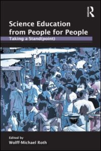 Science Education from People for People by WolffMichael Roth ...