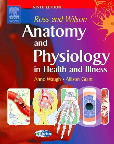 Ross and Wilson anatomy and physiology in health and illness by Anne ...