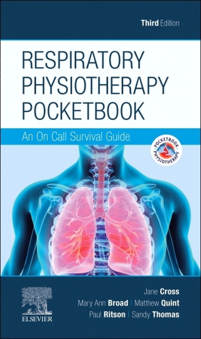 Respiratory Physiotherapy Pocketbook by J Cross, M A Broad, M J Quint ...