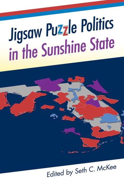 Jigsaw Puzzle Politics in the Sunshine State by Seth Charles McKee ...
