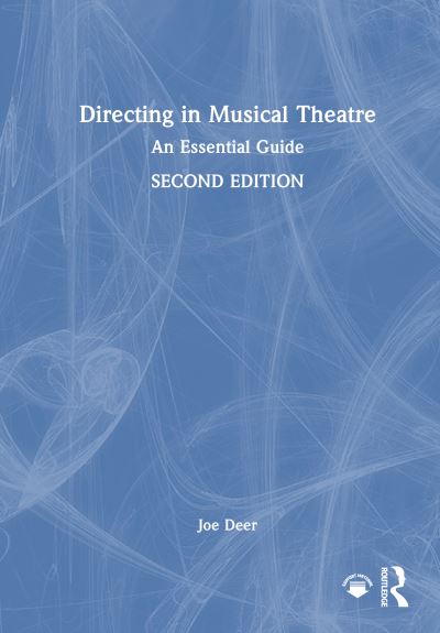 Directing in Musical Theatre by Joe Deer (9781032555034/Hardback ...