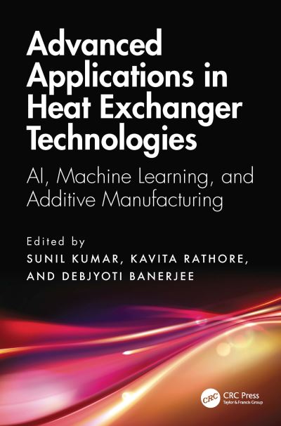 Advanced Applications in Heat Exchanger Technologies by Sunil Kumar ...