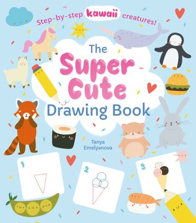 The Super Cute Drawing Book by William Potter (9781398865044/Paperback ...