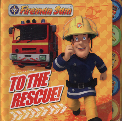 Fireman Sam to the Rescue! by Catherine Shoolbred (9781405272520/Board ...