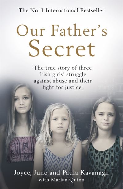 Our Father's Secret by Joyce Kavanagh, June Kavanagh, Paula Kavanagh ...