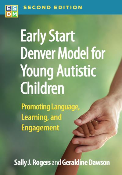 Early Start Denver Model for Young Autistic Children by Sally J Rogers ...