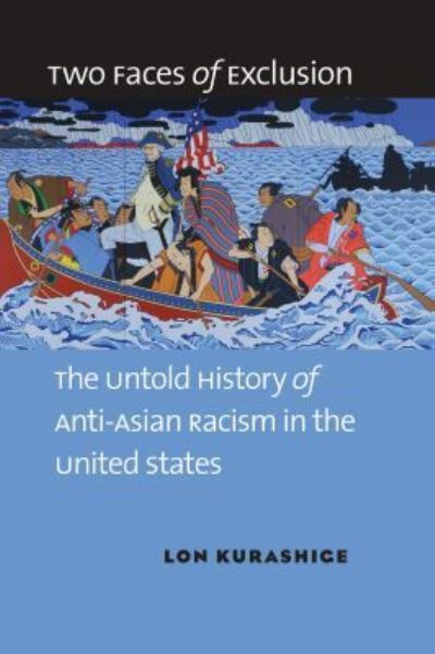 Two Faces of Exclusion by Lon Kurashige (9781469659138/Paperback ...