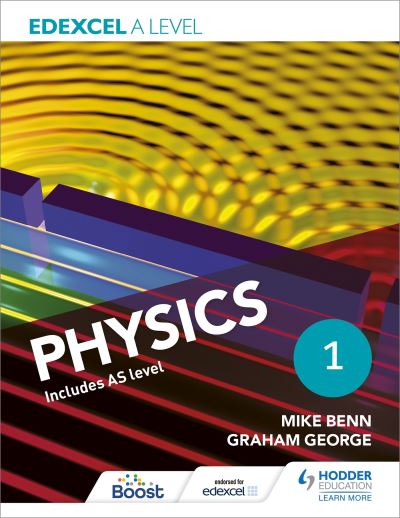 Edexcel A Level Physics. Year 1 Student Book by Mike Benn, Graham ...