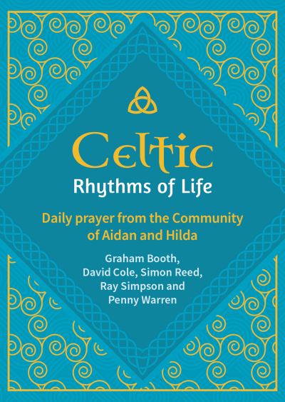 Celtic Rhythms of Life by Graham Booth, David Cole, Ray Simpson, Penny ...