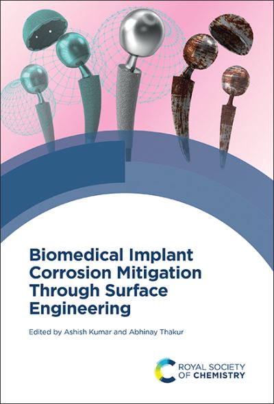 Biomedical Implant Corrosion Mitigation Through Surface Engineering by ...