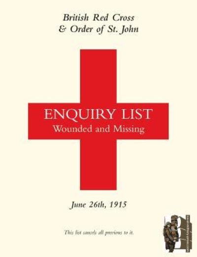 British Red Cross and Order of St John Enquiry List for Wounded and ...