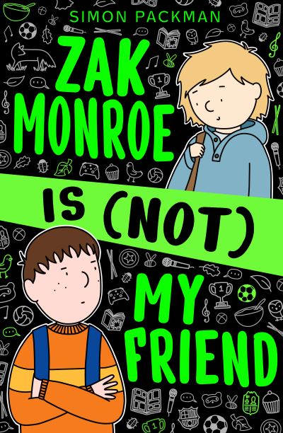 Zak Monroe Is (Not) My Friend by Simon Packham (9781916747555/Paperback ...