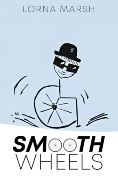 Smooth Wheels by Lorna Marsh (9781967441228/Paperback) | LoveReading4Kids