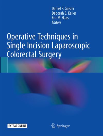 Operative Techniques in Single Incision Laparoscopic Colorectal Surgery ...