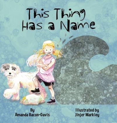 This Thing Has A Name by Amanda BaconDavis (9798986427102/Hardback ...