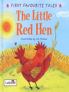 The little red hen : based on a traditional folk tale by Pichon, Liz ...