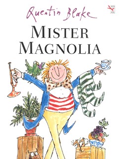 Mister Magnolia by Blake, Quentin (9780099400424) | Browns Books