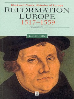 Reformation Europe by Elton, Geoffrey R. (Late of the University of ...
