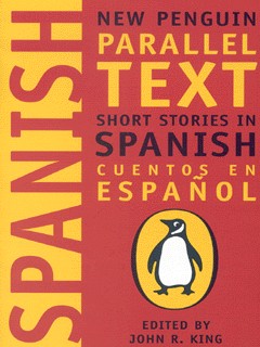 Short Stories in Spanish : New Penguin Parallel Texts