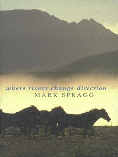 Where rivers change direction by Spragg, Mark (9780224060837) | Browns ...