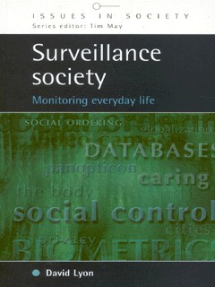 Surveillance society : monitoring everyday life