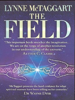 The Field by McTaggart, Lynne (9780007145102) | Browns Books
