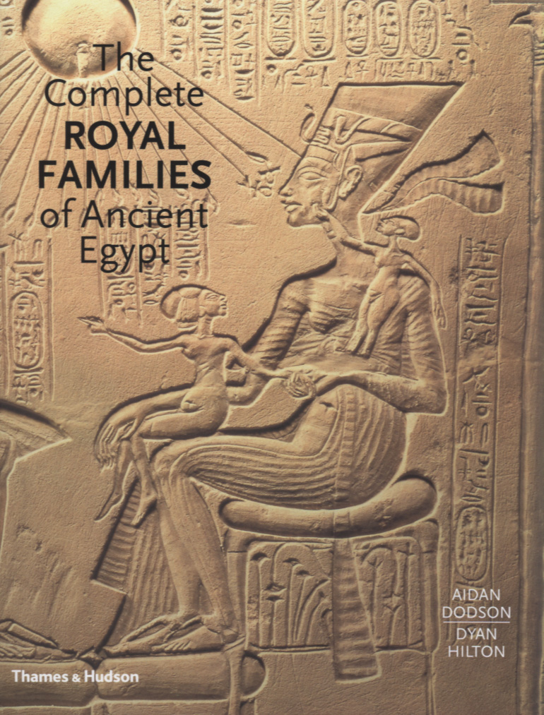 The Complete Royal Families of Ancient Egypt by Dodson, Aidan ...