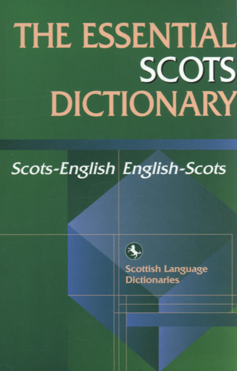 Essential Scots Dictionary by Scottish Language Dictionaries, Scottish ...