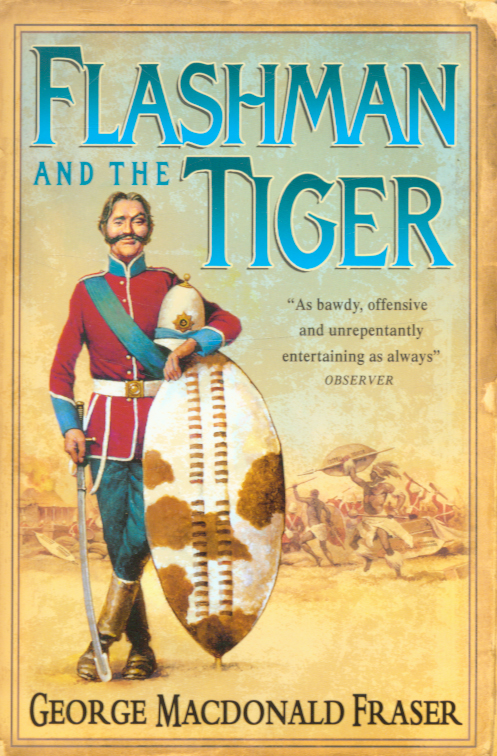 Flashman and the tiger : and other extracts from the Flashman papers by ...