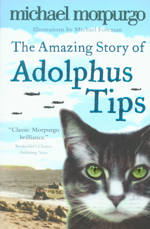 The amazing story of Adolphus Tips by Morpurgo, Michael (9780007182466 ...