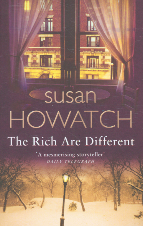 The Rich Are Different by Howatch, Susan (9780751538229) | Browns Books